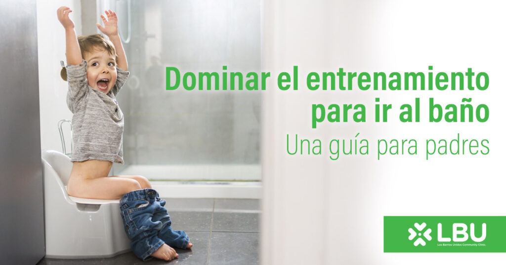 Dominar el entrenamiento para ir al baño: una guía médica para padres | LBU